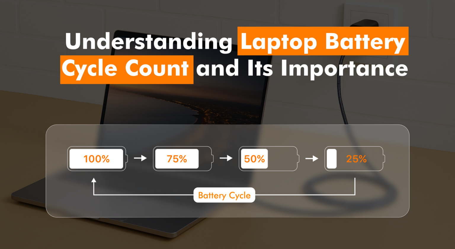 Understanding Laptop Battery Cycle Count And Its Importance - Techie Store